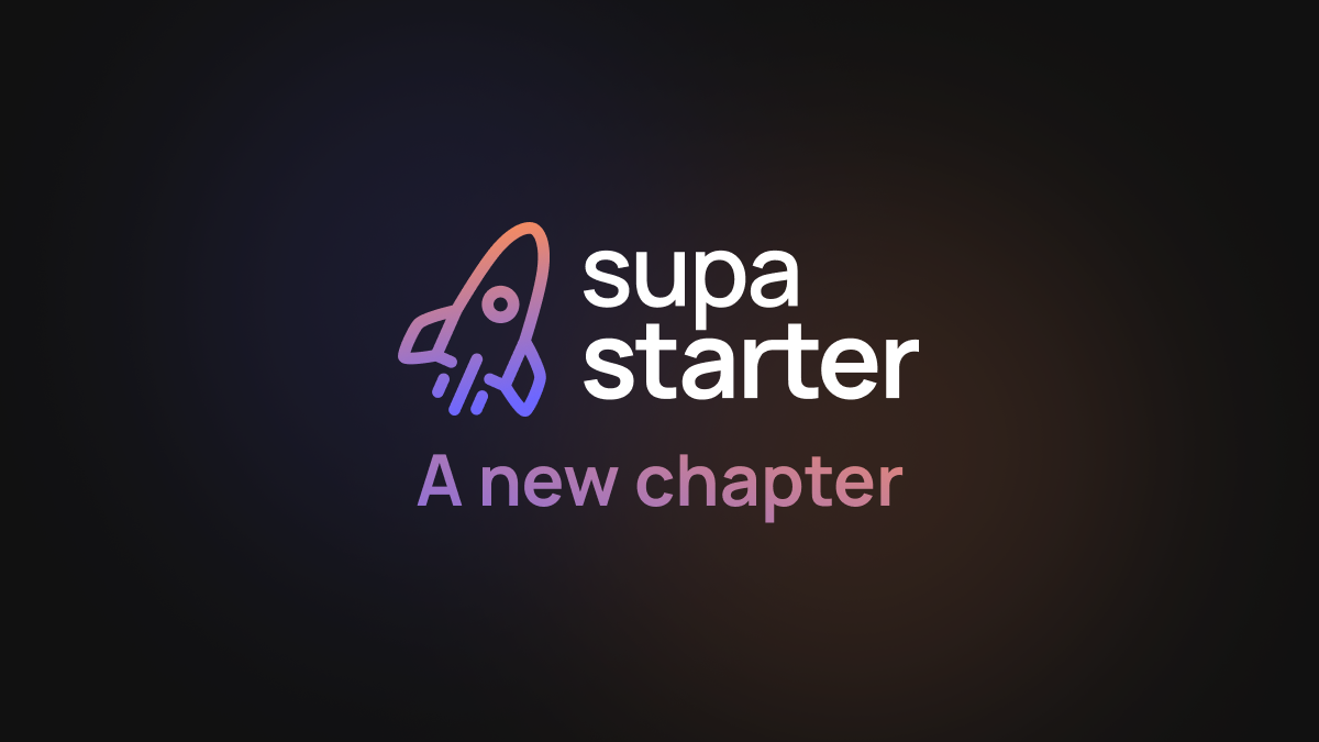 A new chapter for supastarter | supastarter - SaaS starter kit for Next.js and Nuxt